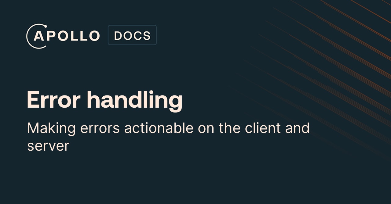 Error handling - Apollo GraphQL Docs